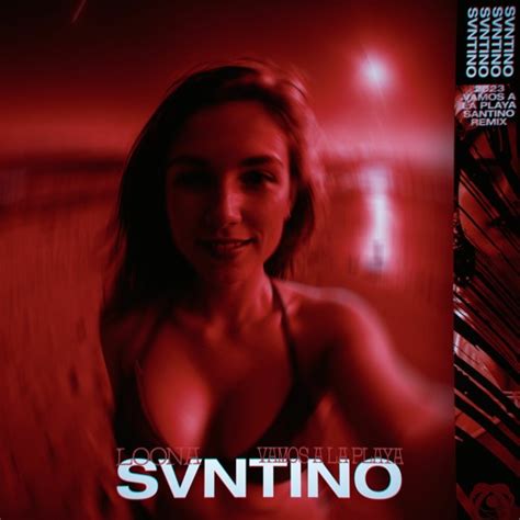 Stream Loona Vamos A La Playa Santino Remix By Santino Listen Online For Free On Soundcloud