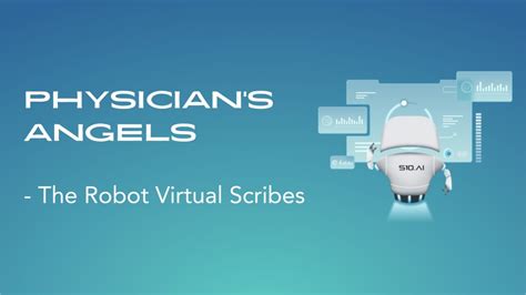 Physicians Angels The Robot Virtual Scribes How Technology Is