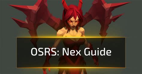 Osrs Nex Guide