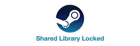 Steam Shared Library Locked Error How To Fix Apps UK