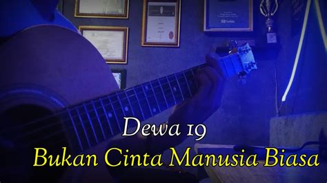 Bukan Cinta Manusia Biasa Dewa 19 Cover Youtube