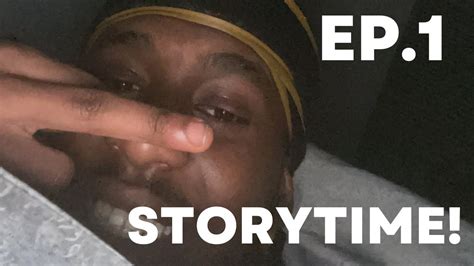 Storytime Ep 1 Worst Head I Ever Had Viewer Discretion Is Advised