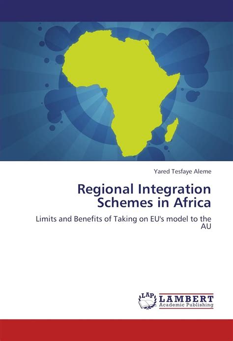 Regional Integration Schemes In Africa Limits And Benefits Of Taking