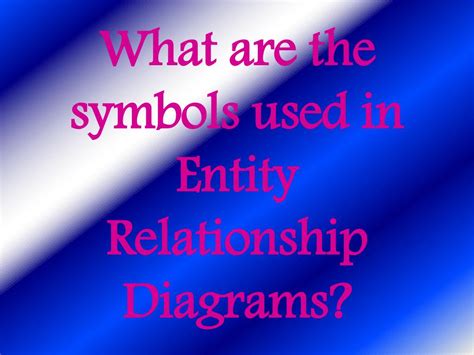 PPT What Is An Entity R Elationship Diagram PowerPoint Presentation ID 2743718