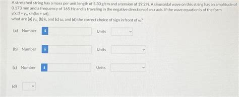 Solved A Stretched String Has A Mass Per Unit Length Of 530