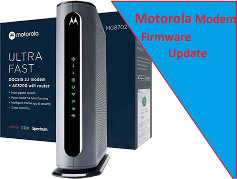 Motorola Modem Firmware Update Guide Online And Offline