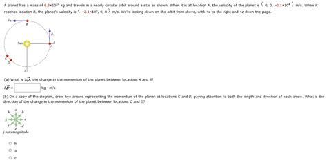 Solved A Planet Has Mass Of 6 8 10 24 Kg And Travels In A