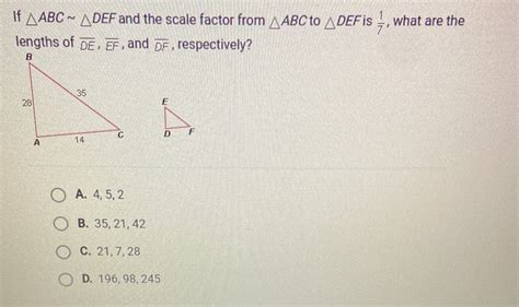 Solved If Abcsim Def And The Scale Factor From Abc To Def Is 1 7 What Are The Lengths [math]