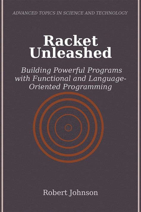 Racket Unleashed Building Powerful Programs With