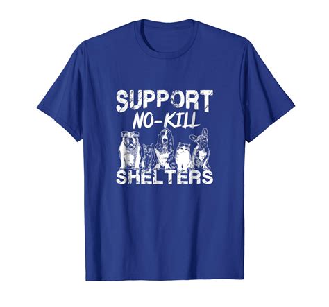 Support No Kill Shelters T Shirt For Animal Lovers