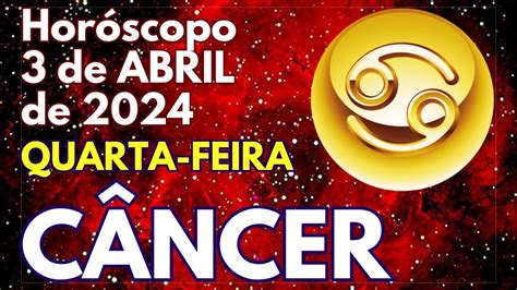😍 𝐌𝐮𝐢𝐭𝐨 𝐒𝐞𝐧𝐭𝐢𝐦𝐞𝐧𝐭𝐨 🌟🌞 Horóscopo Do Dia De Hoje Câncer♋3 De Abril 2024🔮