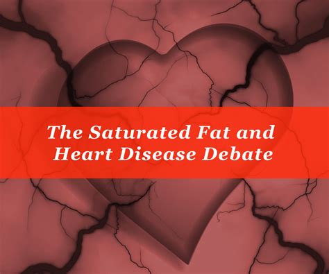 The Saturated Fat And Heart Disease Debate Dietetically Speaking