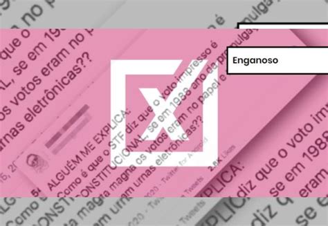 Tuíte Engana Ao Dizer Que O Stf Decidiu Que Voto Impresso é