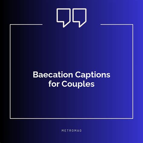 Updated Romance Captions 419 Baecation Captions And Quotes For