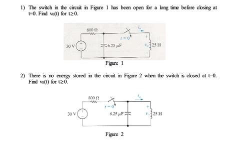 Solved 1) The switch in the circuit in Figure 1 has been | Chegg.com