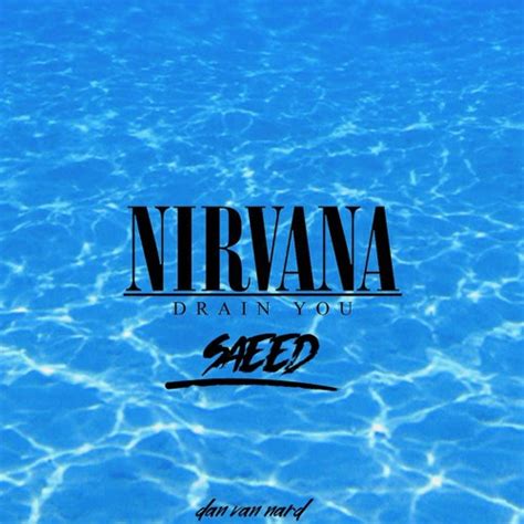 Stream Drain You Nirvana Cover By Saeed Listen Online For Free On