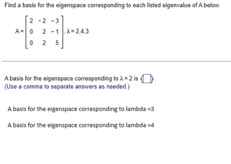 solved find a basis for the eigenspace corresponding to each