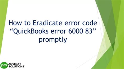 PPT Easy Troubleshooting Guide To Resolve QuickBooks Error 6000 83