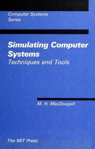 Simulating Computer Systems By M H Macdougall Open Library