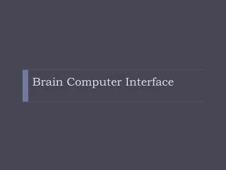 PPT Brain Computer Interface PowerPoint Presentation Free Download