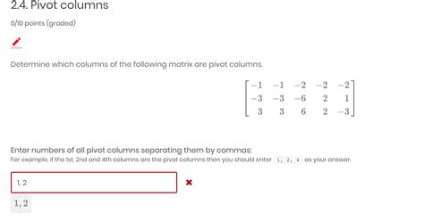 Solved 2 4 Pivot Columns 0 10 Points Graded Determine Chegg Com