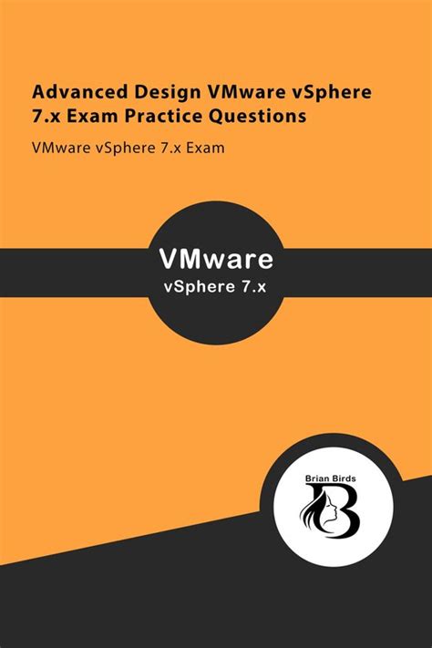 Vsphere 7 X 1 Advanced Design Vmware Vsphere 7 X Exam Practice Questions Ebook