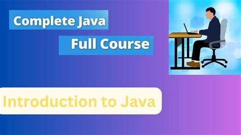 introduction to java java complete course in hindi youtube
