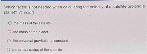 Solved Which Factor Is Not Needed When Calculating The Velocity Of A