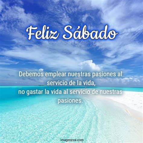 Feliz Sábado Frases Imágenes 50 Fotos Fin De Semana