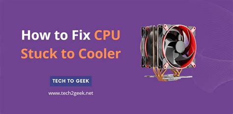 How To Fix CPU Stuck To Cooler