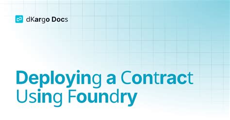 Deploying A Contract Using Foundry Dkargo Docs