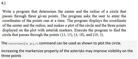 Solved Write A Program That Determines The Center And The Chegg