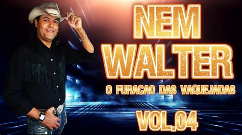 Nem Walter Vol Forr De Vaqueiro Youtube