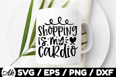 Shopping Is My Cardio Svg Buy T Shirt Designs