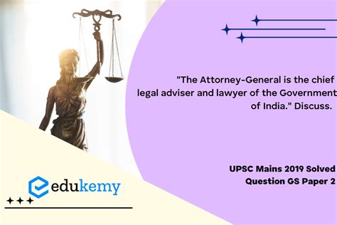 The Attorney General Is The Chief Legal Adviser And Lawyer Of The Government Of India Discuss