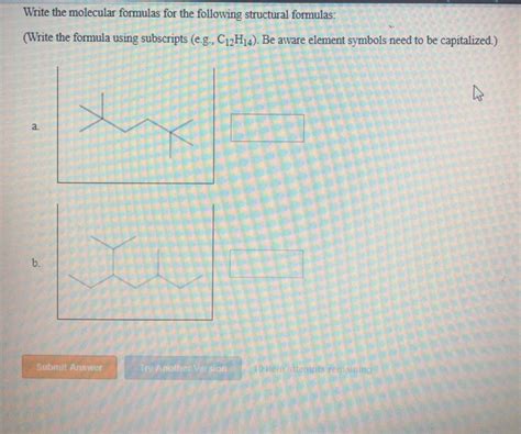 Solved Write The Molecular Formulas For The Following Chegg Com