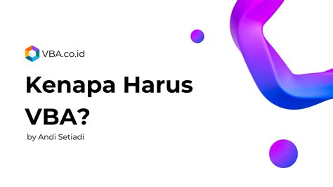 Kapan Menggunakan VBA Dan Mengapa Vba Co Id