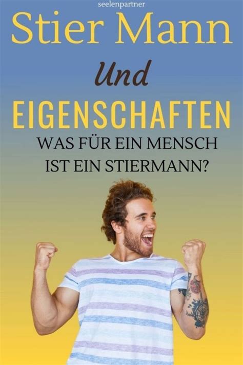 Was Will Ein Stiermann In Einer Beziehung Stier Mann Ehe Witze