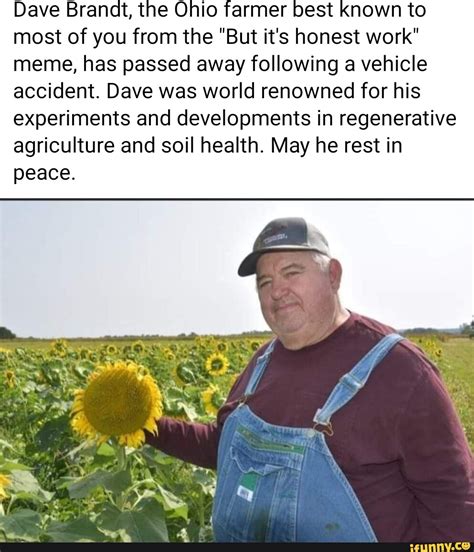 Dave Brandt The Ohio Farmer Best Known To Most Of You From The But It