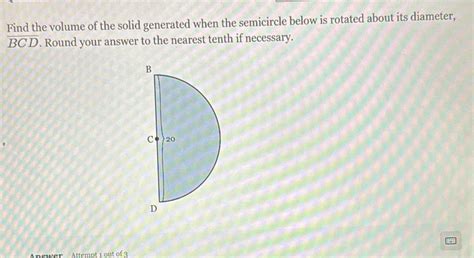 Solved Find The Volume Of The Solid Generated When The Semicircle
