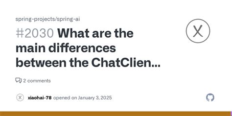 what are the main differences between the chatclient and chatmodel components · issue 2030