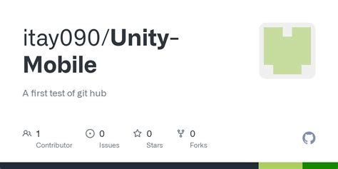 github itay090 unity mobile a first test of git hub