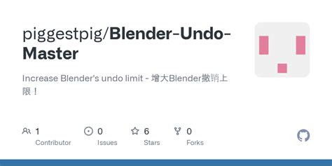 Github Piggestpigblender Undo Master Increase Blenders Undo Limit