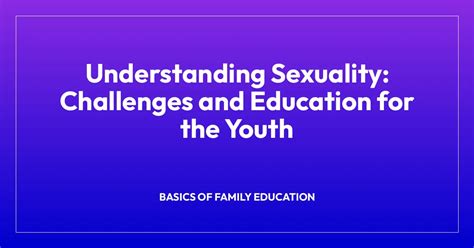Understanding Sexuality Challenges And Education For The Youth Social Work Institute