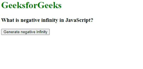 What Is Negative Infinity In JavaScript GeeksforGeeks