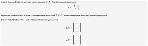 Solved 1 Point Suppose A Is A 2×2 Real Matrix With An