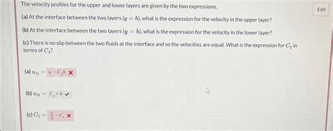 Solved Two Immiscible Incompressible Viscous Fluids Having