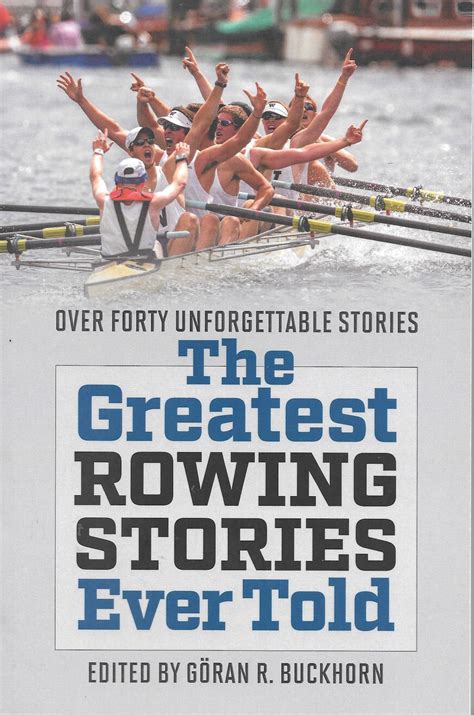 Rowing News The Greatest Rowing Stories Ever Told