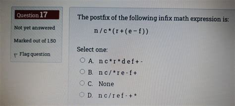 Solved Question 17 The Postfix Of The Following Infix Math