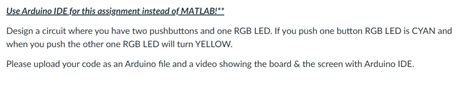 Solved Use Arduino IDE For This Assignment Instead Of Chegg